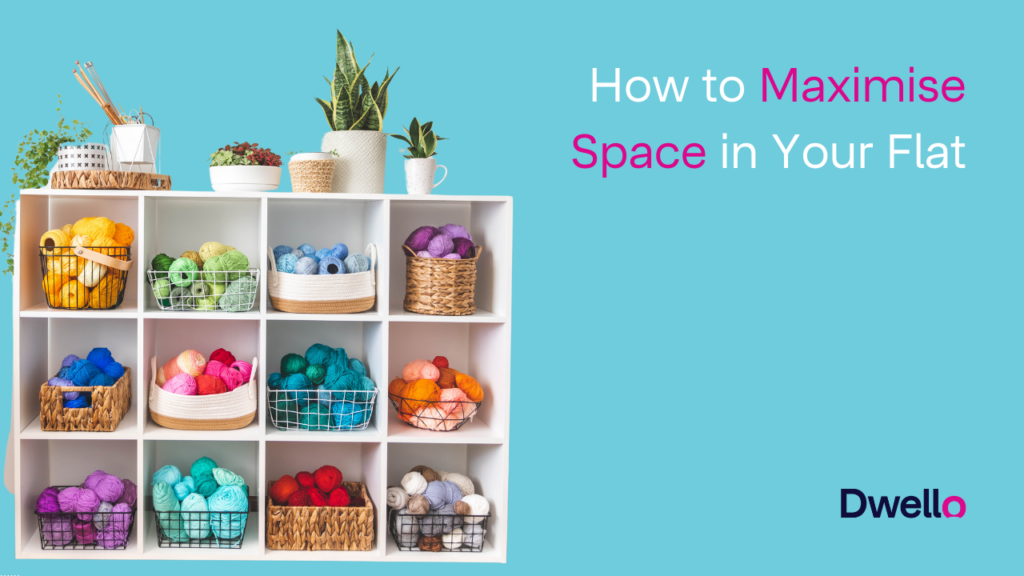 How to Maximise Space in Your Flat - Dwello
